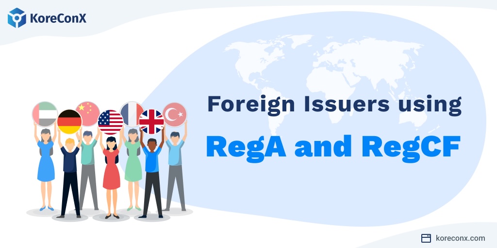 Foreign Issuers Using Regulation A And Regulation CF Kore All in One