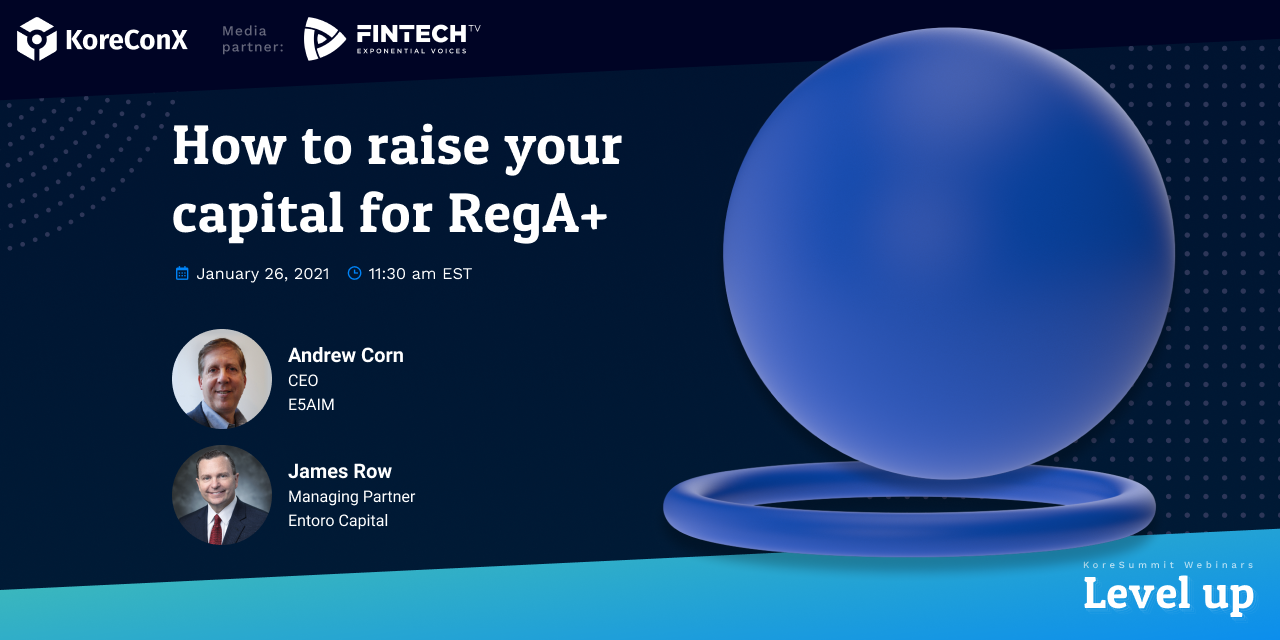 How‌ ‌to‌ ‌Raise‌ ‌Your‌ ‌Capital‌ ‌for‌ ‌RegA+‌ - Kore All-in-One Platform